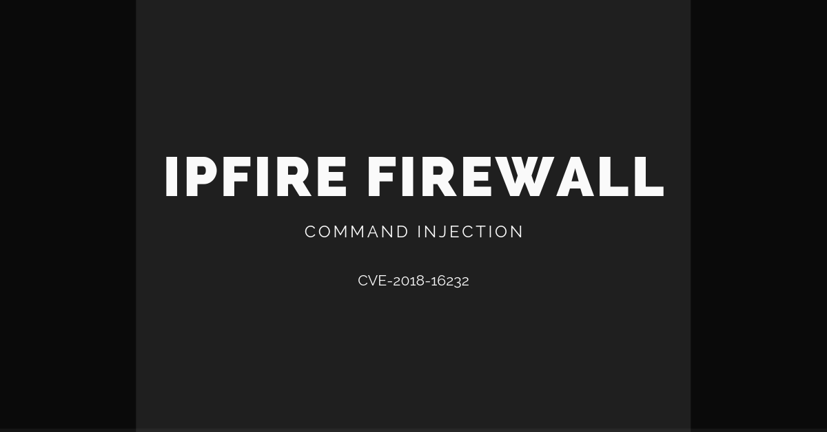 Command Injection On Ipfire Firewalls Dodd Security